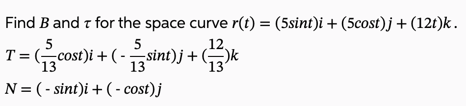 Solved Find B ﻿and τ ﻿for the space curve | Chegg.com