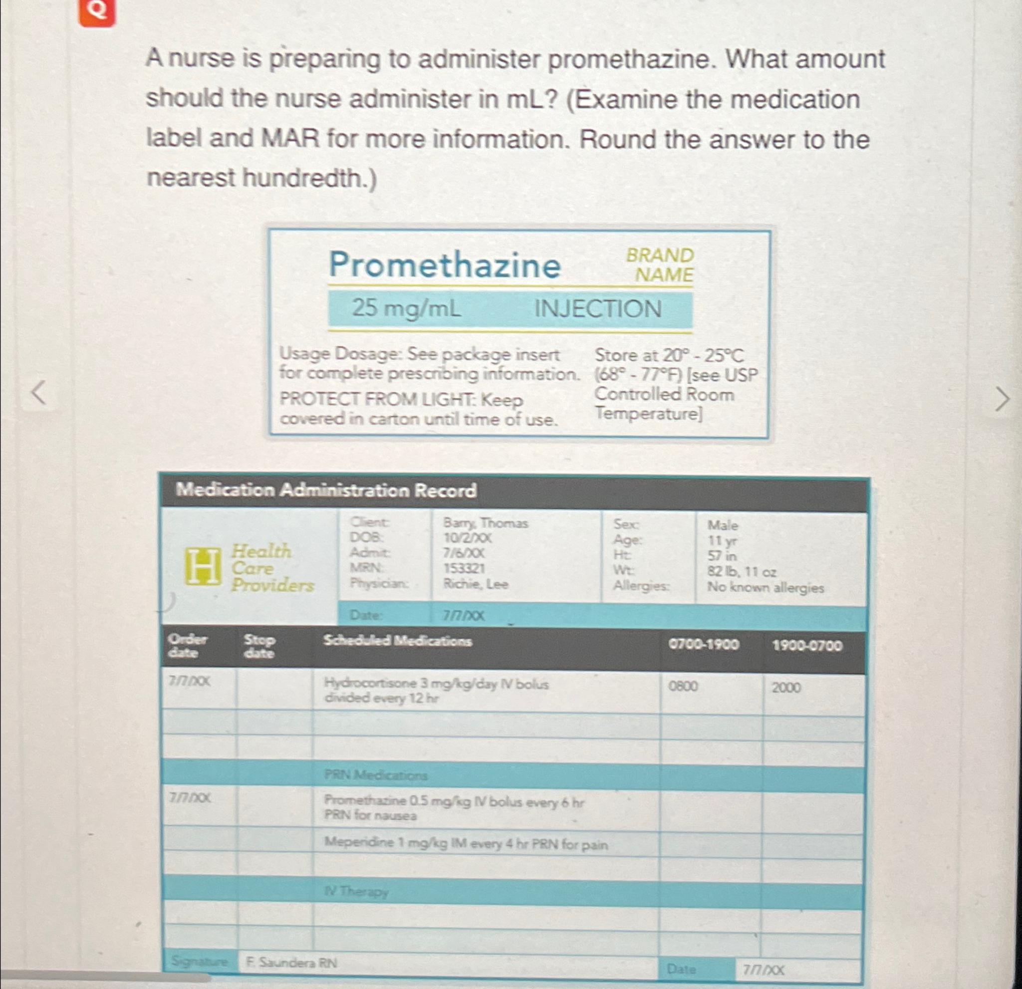 Solved A nurse is preparing to administer promethazine. What | Chegg.com