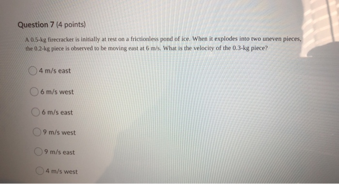 Solved Question 7 (4 points) A 0.5-kg firecracker is | Chegg.com