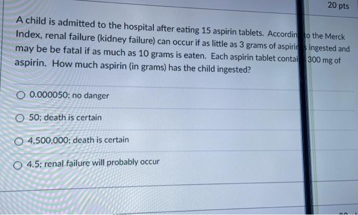Solved A child is admitted to the hospital after eating 15 | Chegg.com