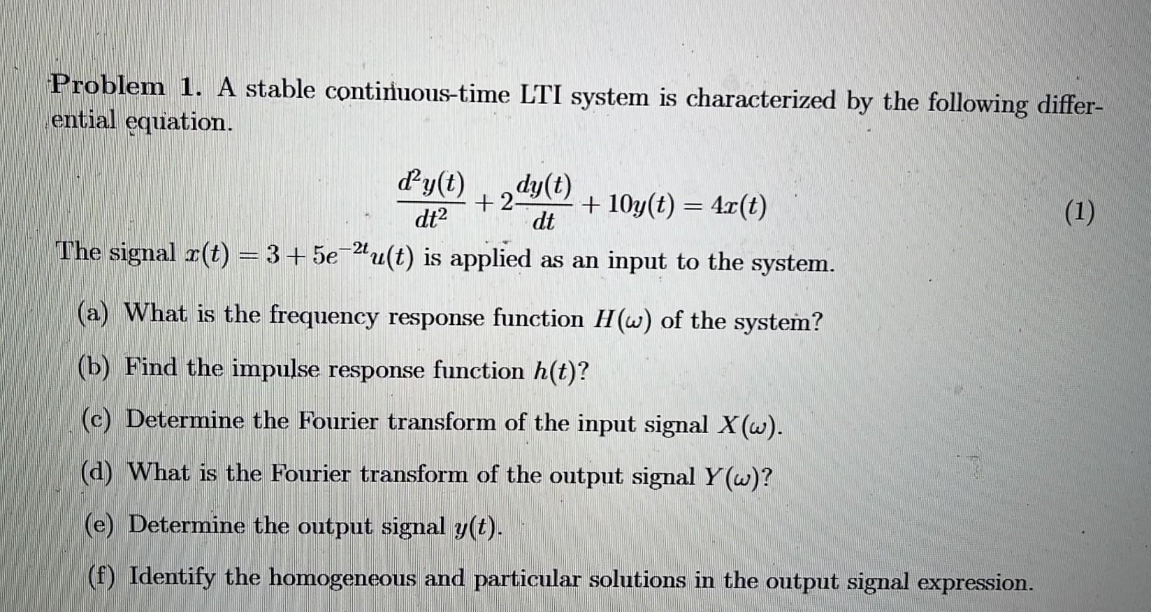 Solved Problem 1. A stable continuous-time LTI system is | Chegg.com