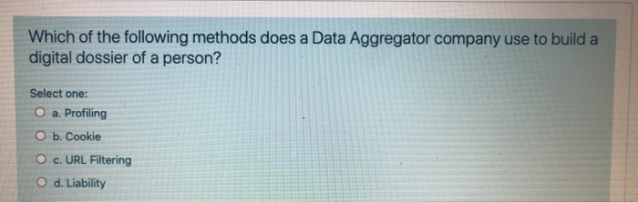 Solved Which of the following methods does a Data Aggregator | Chegg.com