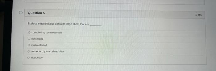 Solved Skeletal muscle fissue contains large fhers that are | Chegg.com