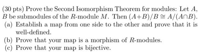 Solved (30 pts) Prove the Second Isomorphism Theorem for | Chegg.com