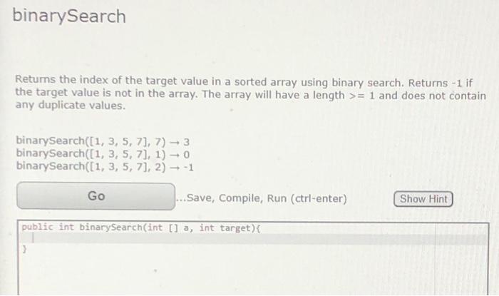 Solved binarySearch Returns the index of the target value in | Chegg.com