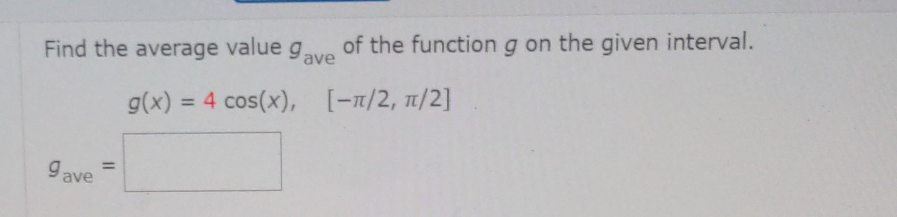 Solved Find The Average Value Gave Of The Function G On The