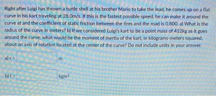 Solved Right after Luigi has thrown a turtle shell at his | Chegg.com