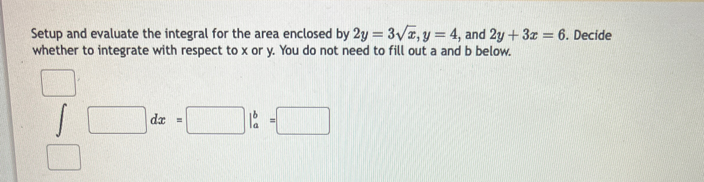 Solved Setup and evaluate the integral for the area enclosed | Chegg.com