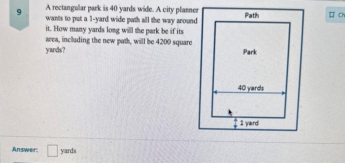 Solved 9 A rectangular park is 40 yards wide. A city planner | Chegg.com