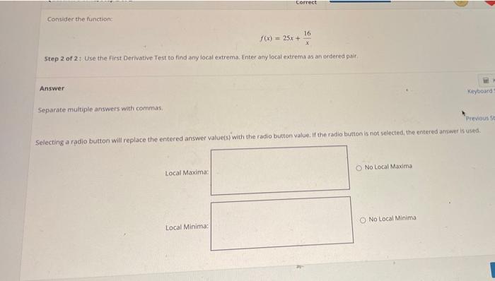 Solved Correct Consider the function: 16 f(x) = 25x + Step 2 | Chegg.com