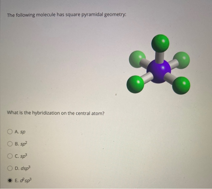 Solved The following molecule has square pyramidal geometry: | Chegg.com
