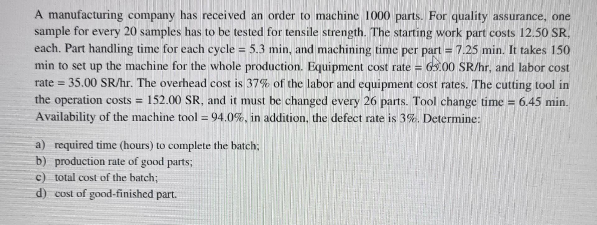 Solved A manufacturing company has received an order to | Chegg.com