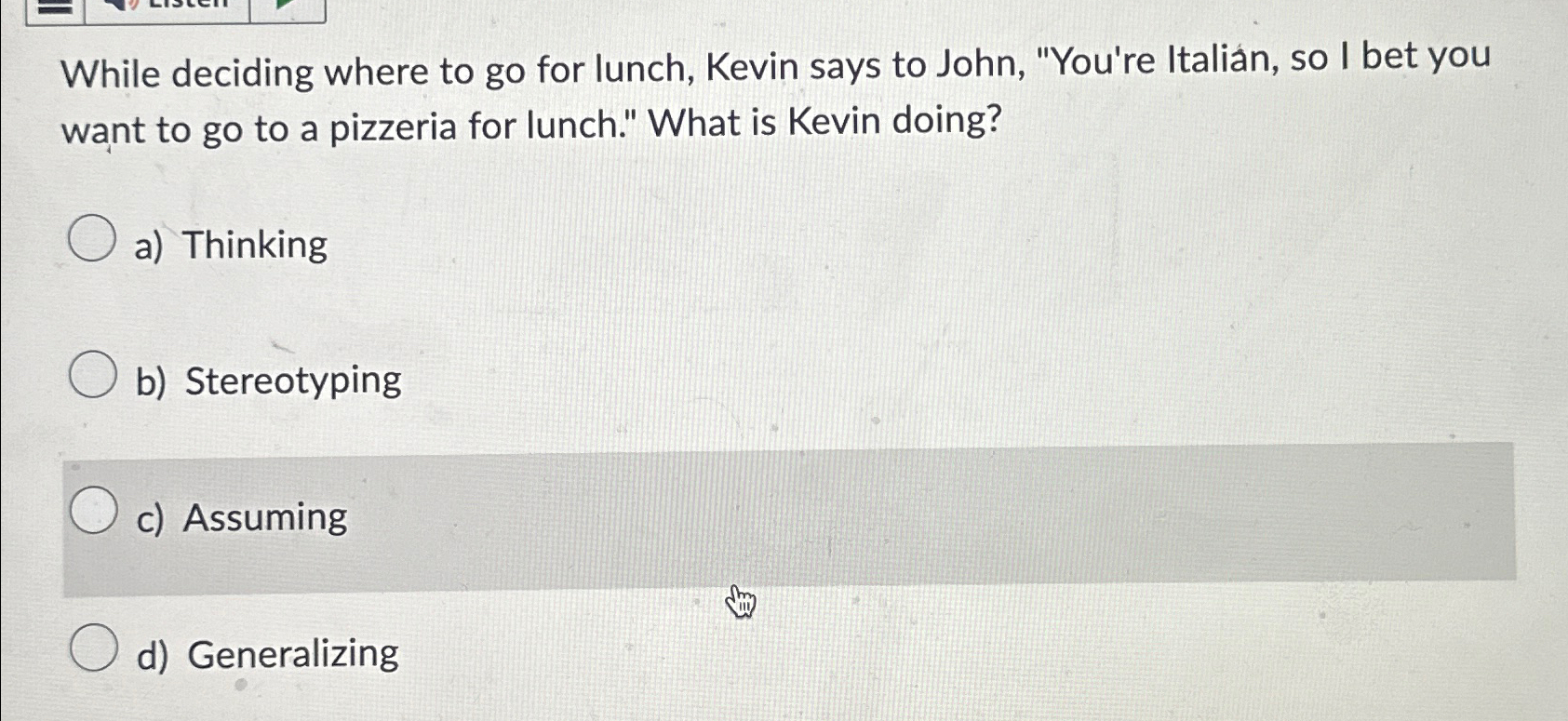 Solved While deciding where to go for lunch, Kevin says to | Chegg.com
