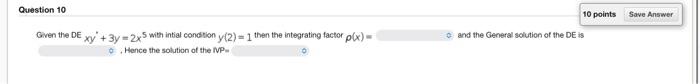 Solved Given the DExy′′+3y=2x5 with intial condition y(2)=1 | Chegg.com