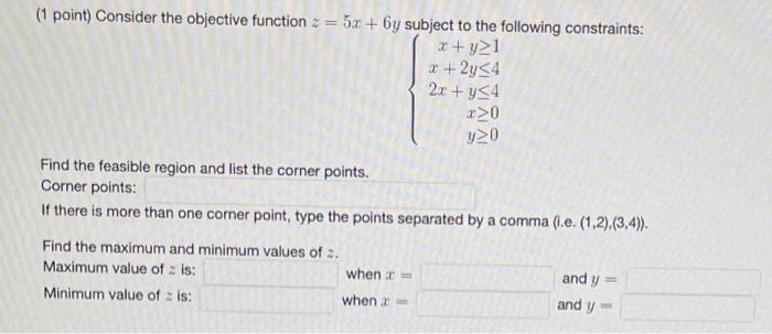Solved 1 Point Consider The Objective Function Z 5x 6y