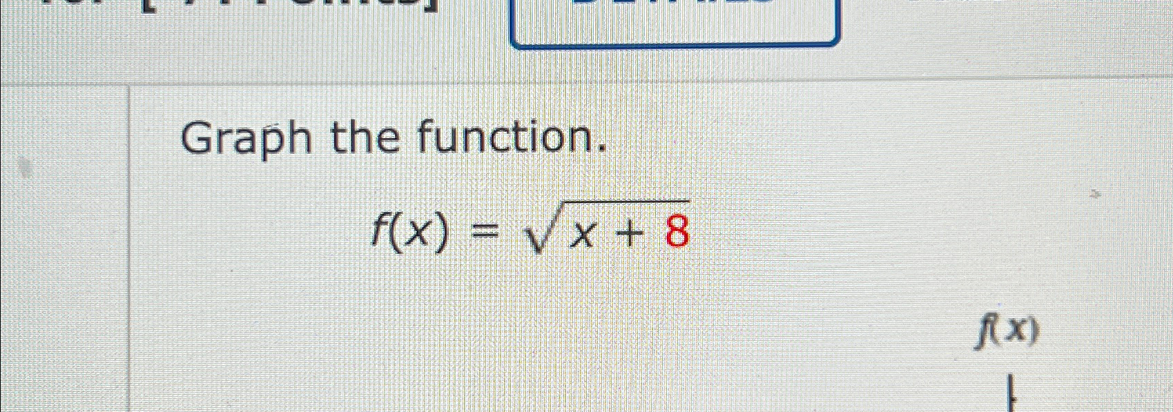 Solved Graph the function.f(x)=x+82 | Chegg.com