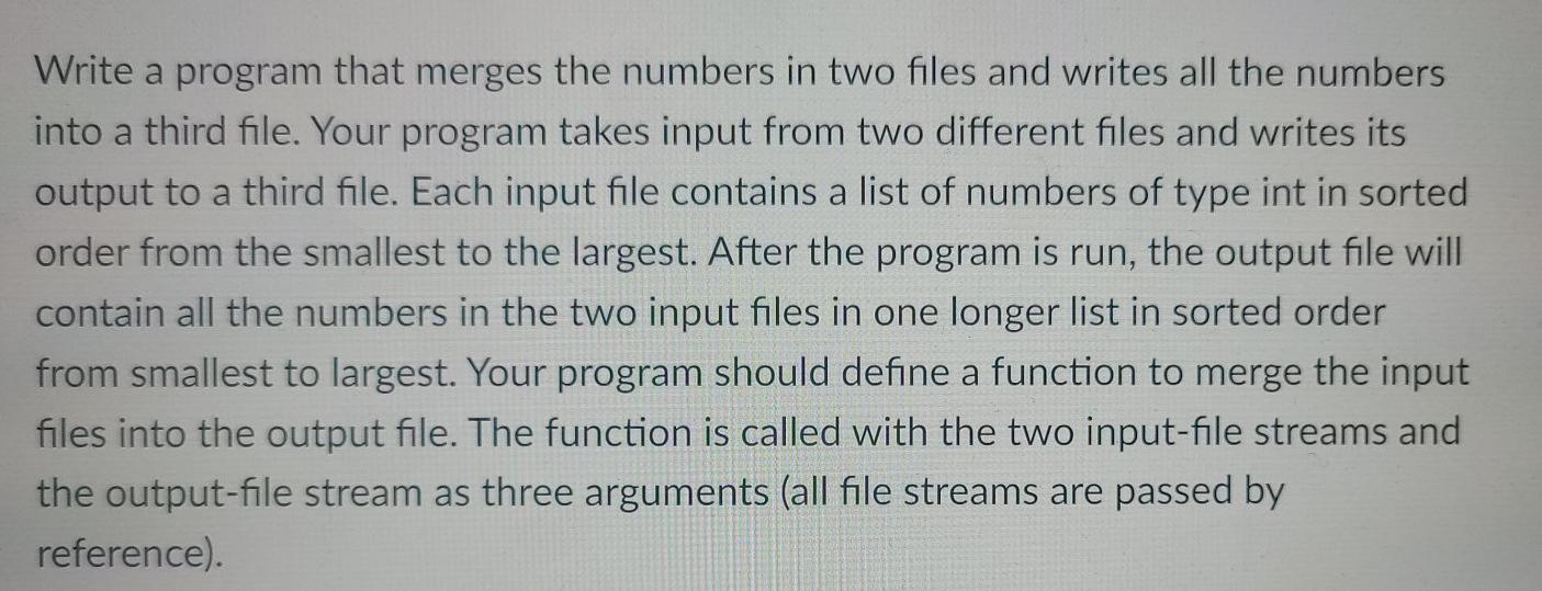 Solved Write A Program That Merges The Numbers In Two Files 