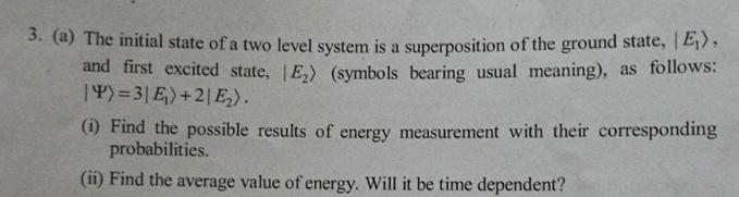 Solved (a) ﻿The initial state of a two level system is a | Chegg.com