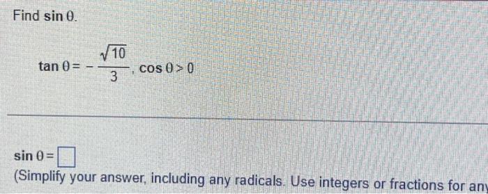 Solved Find sin 0. tan 0= - √10 Cos 00 sin 0= (Simplify your | Chegg.com