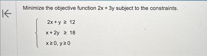 Solved K Minimize The Objective Function 2x 3y Subject To