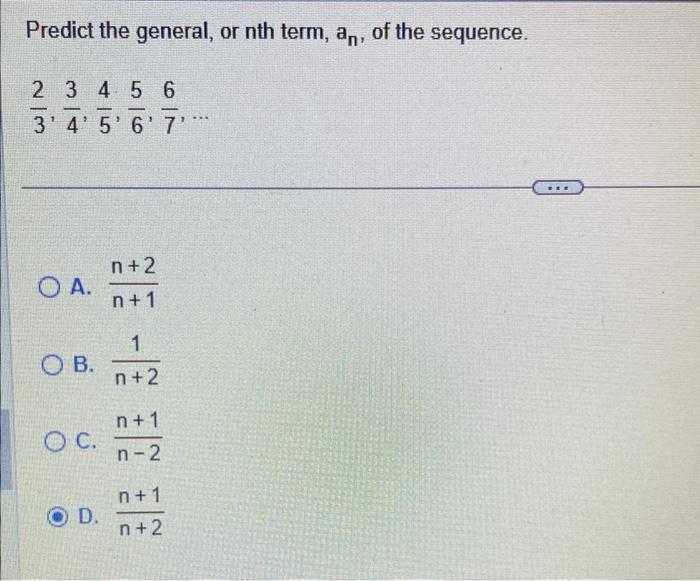 Solved Predict the general, or nth term, an, of the | Chegg.com