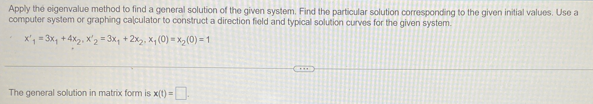 Solved Apply the eigenvalue method to find a general | Chegg.com