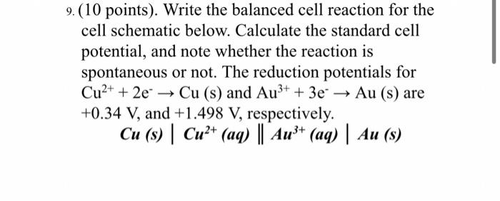 Solved 9. (10 points). Write the balanced cell reaction for | Chegg.com