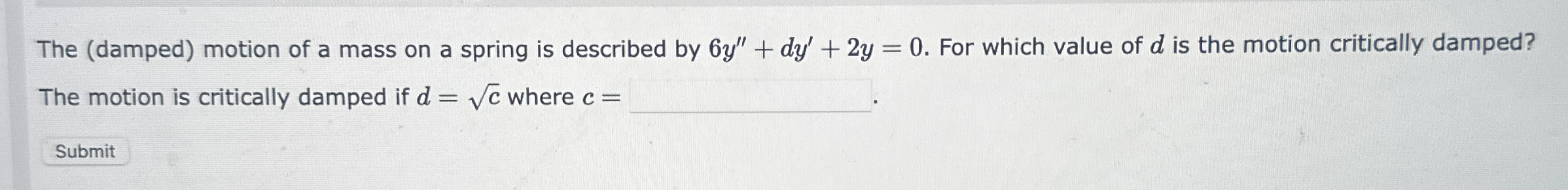 Solved The (damped) ﻿motion of a mass on a spring is | Chegg.com