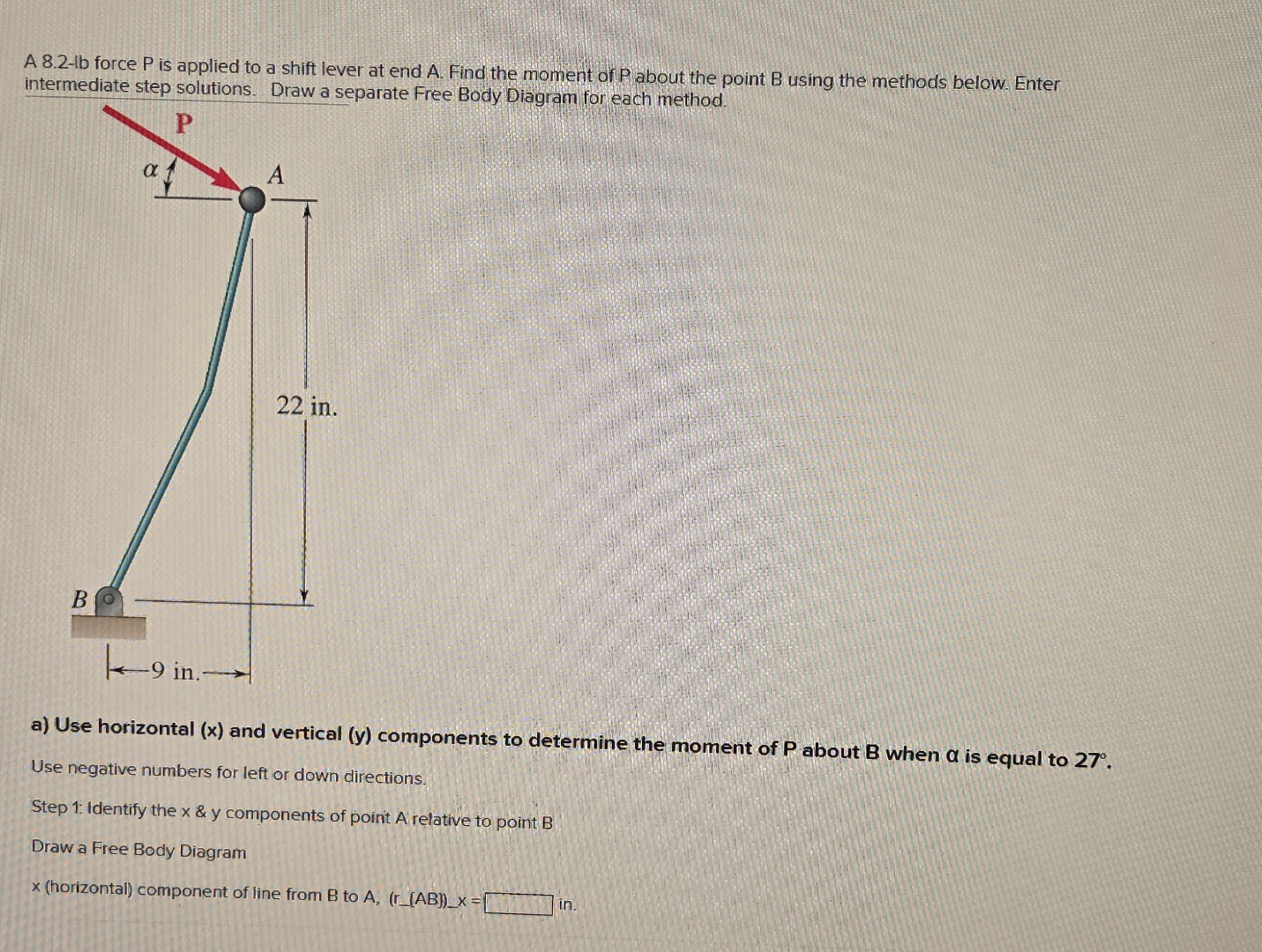 Solved A 8.2-1lb force P ﻿is applied to a shift lever at end | Chegg.com