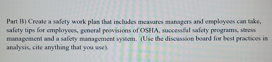 Solved Part B) ﻿Create a safety work plan that includes | Chegg.com