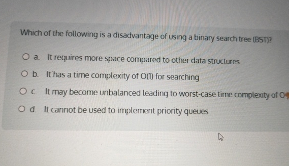 Solved Which of the following is a disadvantage of using a | Chegg.com