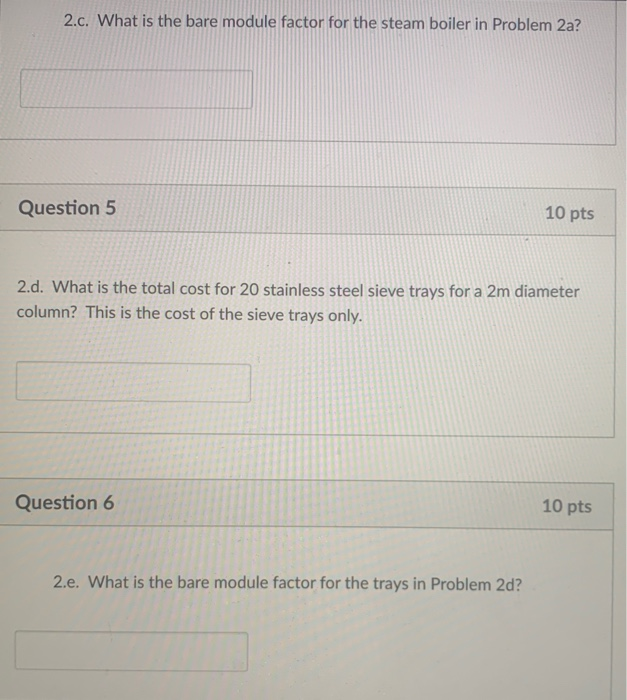 2. Estimate the total bare-module cost in in May 2018 | Chegg.com