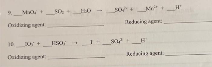 Solved 9. MnO4++SO2+H2O→SO42++ Mn2++ H+ Oxidizing agent: | Chegg.com