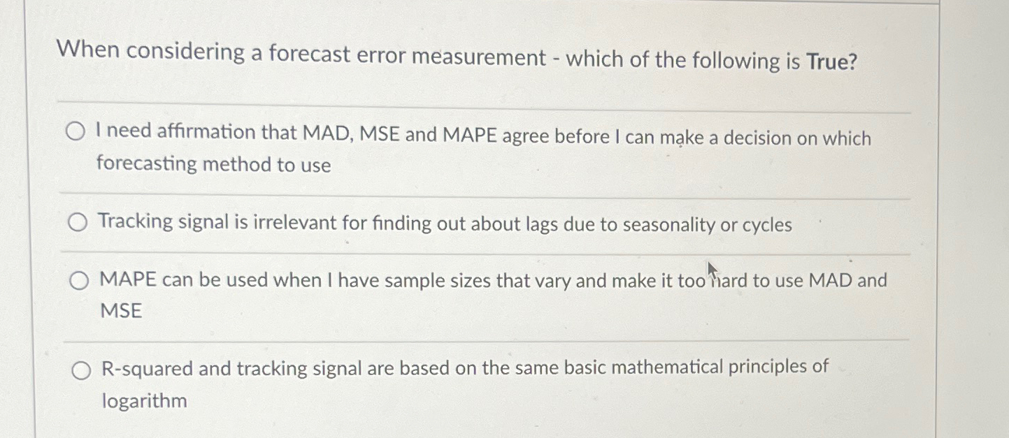 Solved When considering a forecast error measurement - | Chegg.com