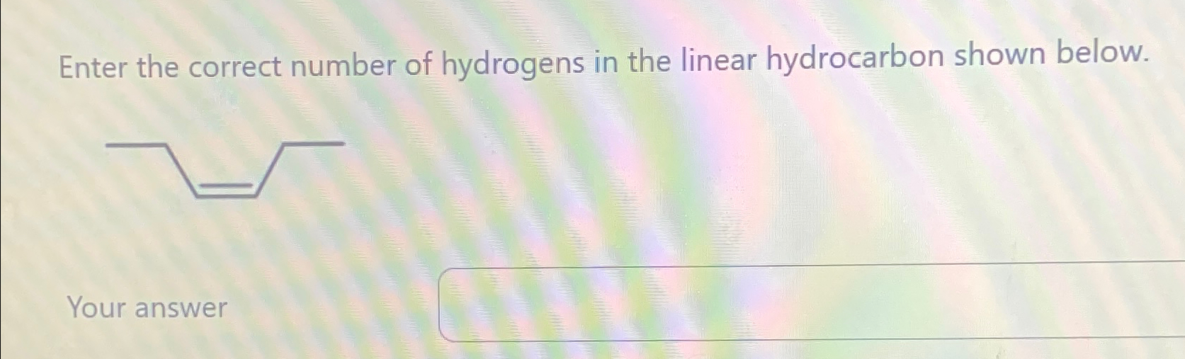 Solved Enter the correct number of hydrogens in the linear | Chegg.com