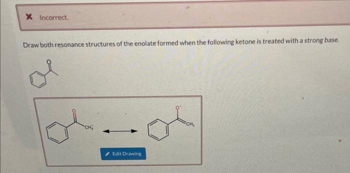 Solved Draw both resonance structures of the enolate formed | Chegg.com
