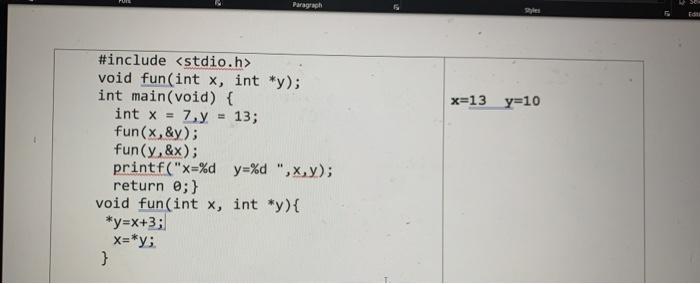 Solved Paragraph 5 x=13 y=10 #include void fun(int x, int | Chegg.com