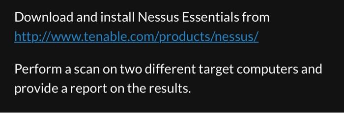 Solved Download and install Nessus Essentials from | Chegg.com
