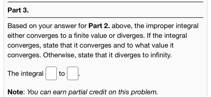 Solved Problem 13. (1 point) Improper Integrals - | Chegg.com