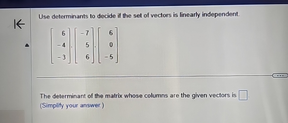 Solved Use determinants to decide if the set of vectors is | Chegg.com