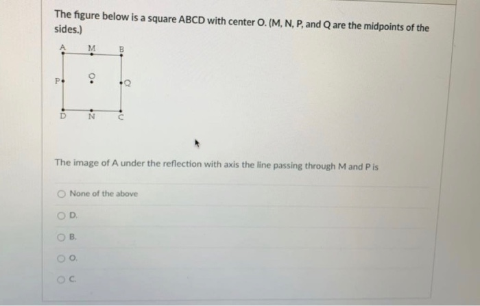 Solved The figure below is a square ABCD with center O. (M, | Chegg.com