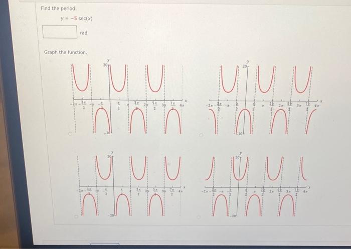 Solved Find the period. y=−5sec(x)rad Graph the function. | Chegg.com
