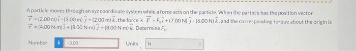 Solved A particle moves through an xyz coordinate system | Chegg.com