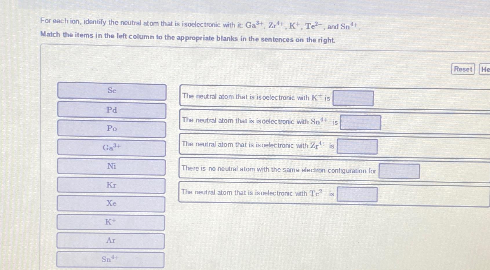 Solved For each ion, identify the neutral atom that is | Chegg.com