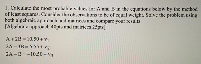 Solved 1. Calculate the most probable values for A and B in | Chegg.com