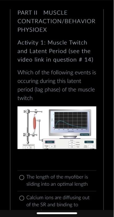 Solved PART II MUSCLE CONTRACTION/BEHAVIOR PHYSIOEX Activity | Chegg.com