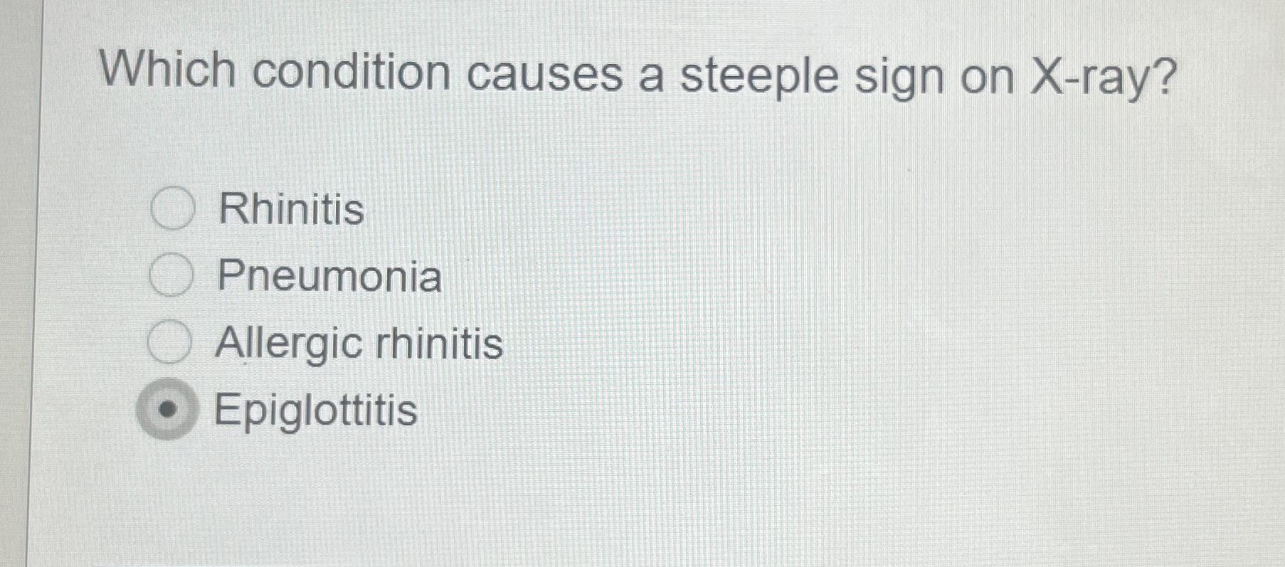 Solved Which condition causes a steeple sign on | Chegg.com