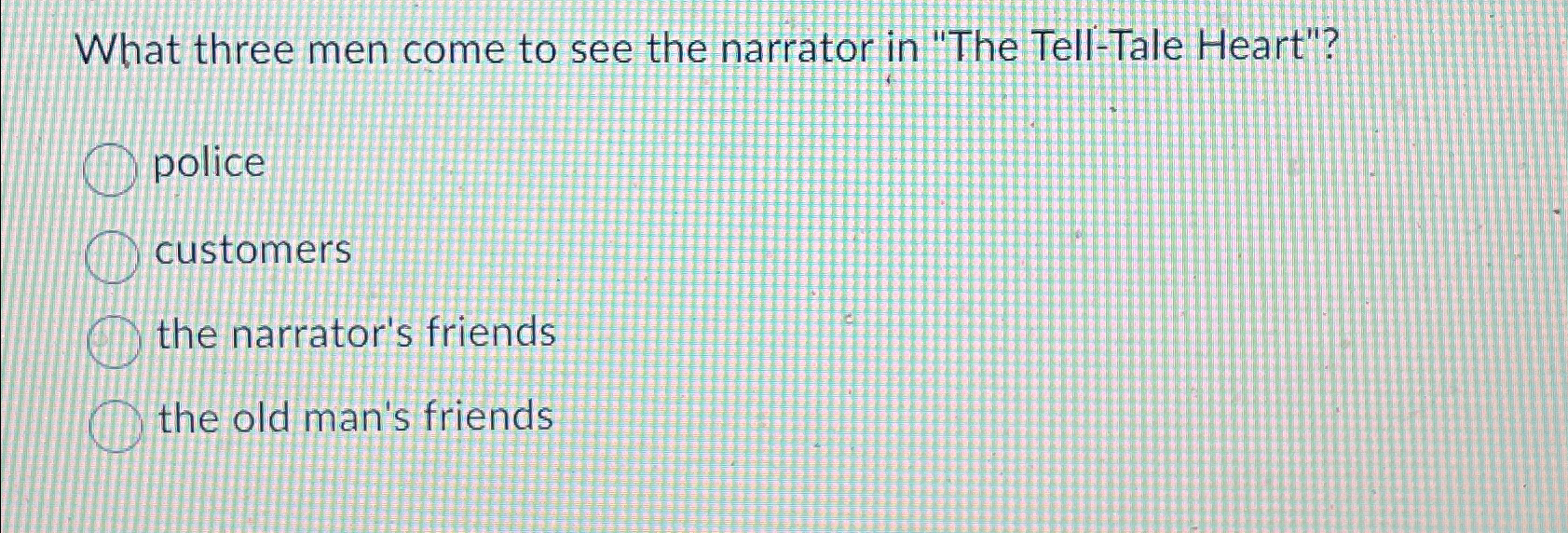 Solved What three men come to see the narrator in "The | Chegg.com