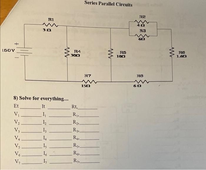 Solved Series Parallel Circuits 8) Solve for everything.... | Chegg.com