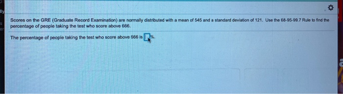 Solved Scores on the GRE (Graduate Record Examination) are | Chegg.com